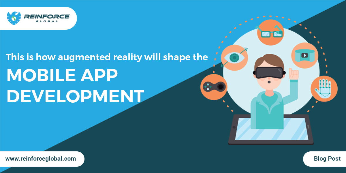 This is how augmented reality will shape the mobile app development ...