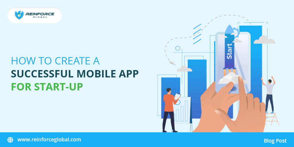 How to create a successful mobile app for start-up - Reinforce