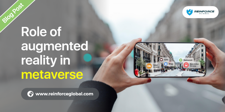 Role of Augmented Reality in Metaverse - Reinforce